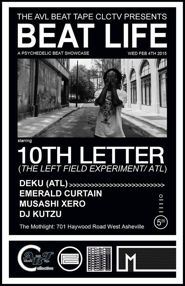 BEAT LIFE Presents 10th Letter on February 4th at The Mothlight | ASHEVILLE GRIT